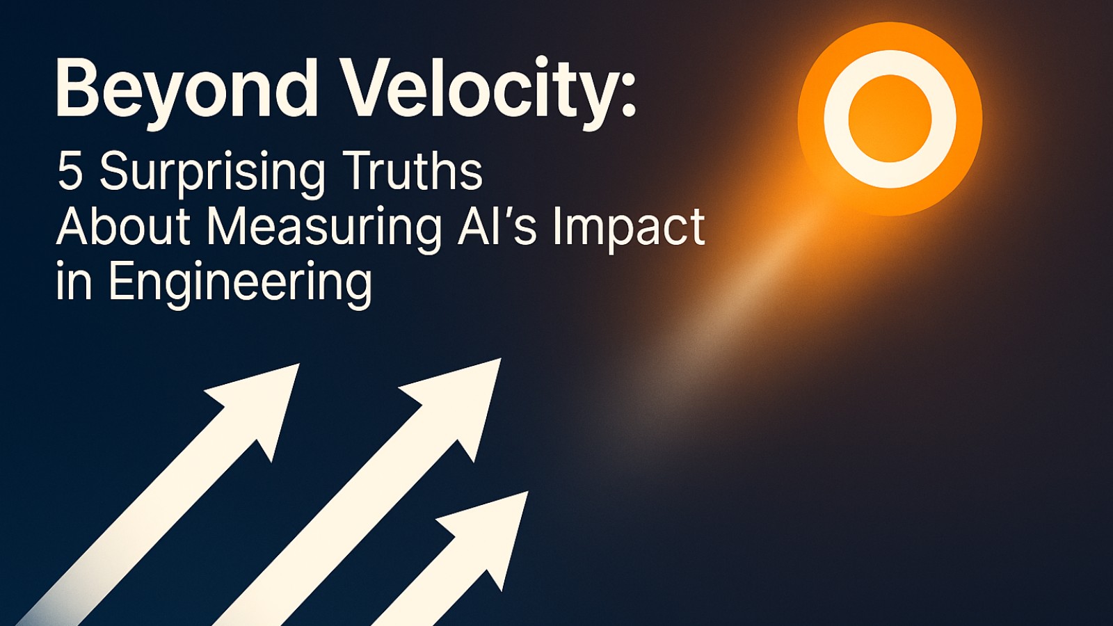 Beyond Velocity: 5 Surprising Truths About Measuring AI's Impact in ...