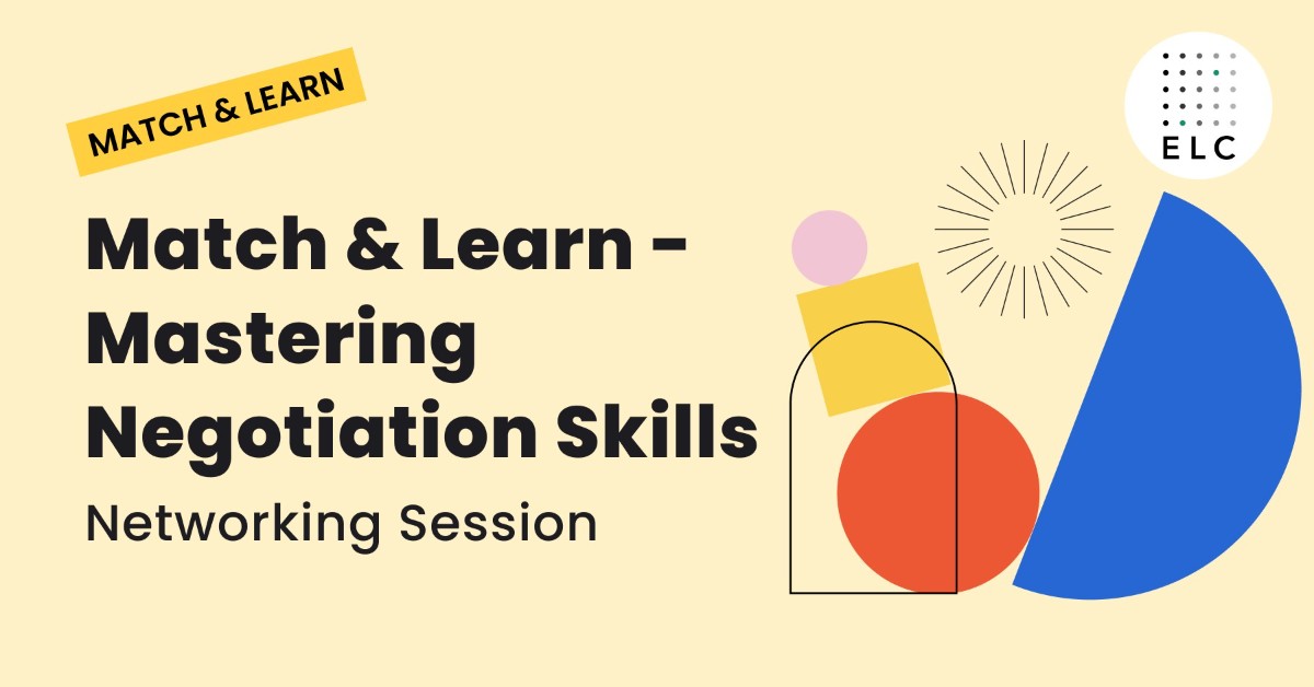 Match & Learn - Mastering Negotiation Skills - Event | ELC