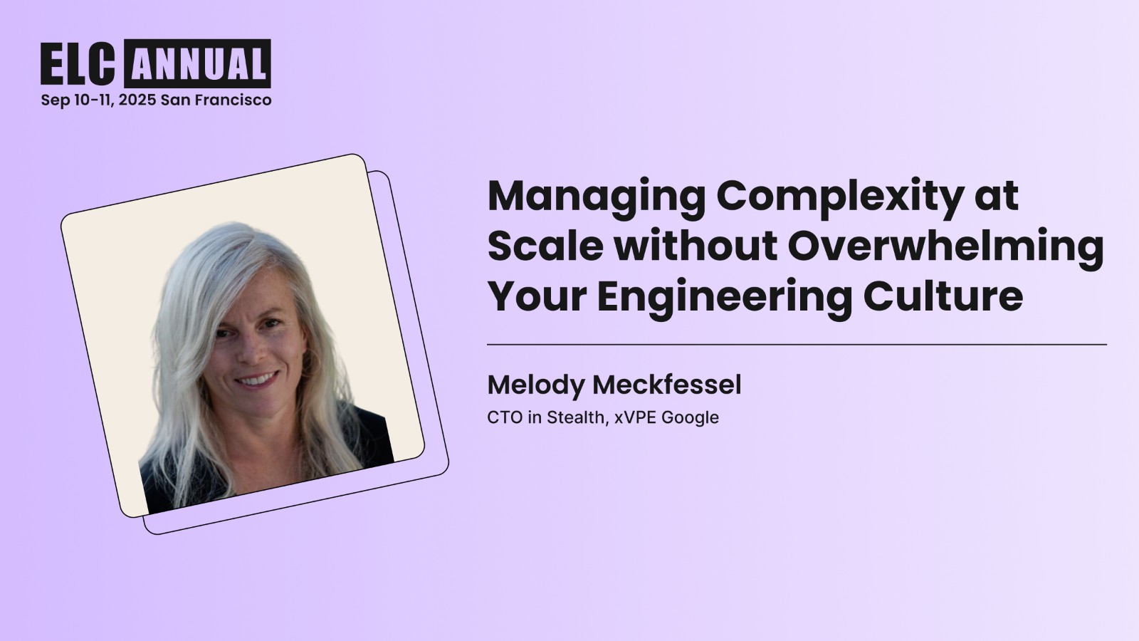 Managing Complexity at Scale without Overwhelming Your Engineering Culture - Video | ELC