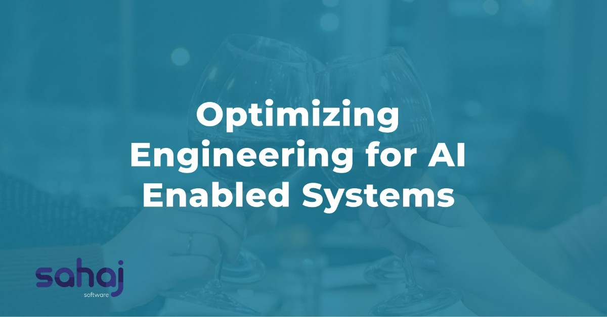 [Executive Dinner] Optimizing Engineering for AI Enabled Systems ...