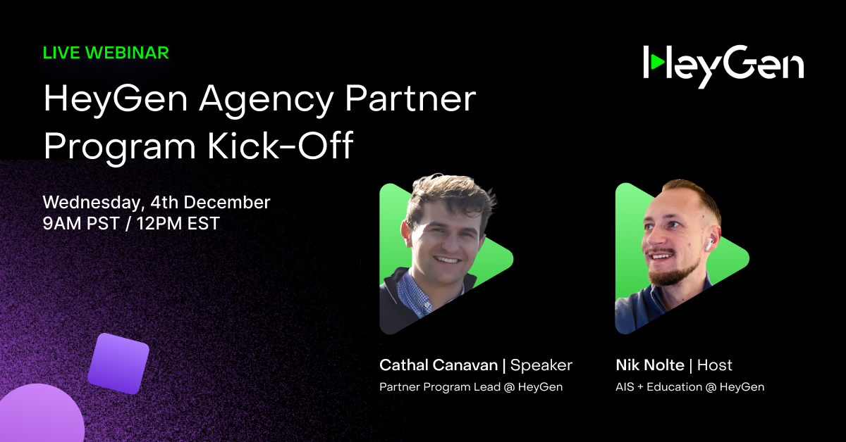 HeyGen Agency Partner Program Kick-Off - Event | HeyGen