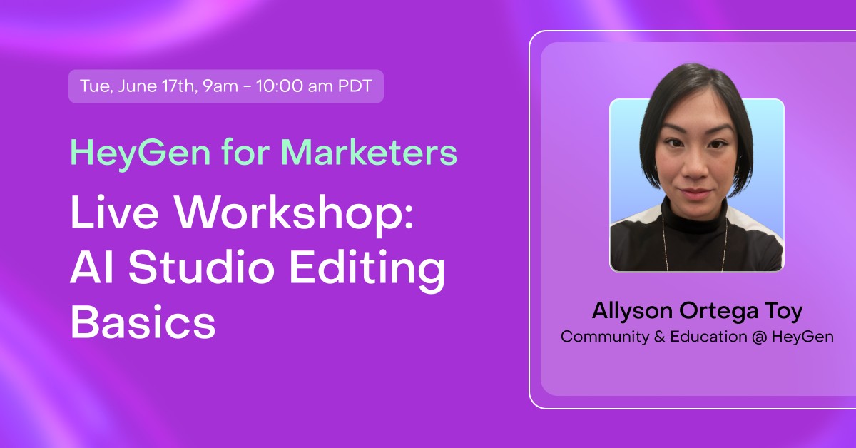Live Workshop on AI Studio Editing Basics - Event | HeyGen