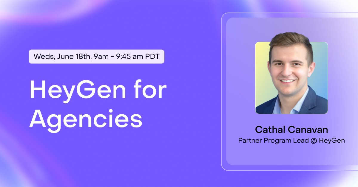 HeyGen for Agencies Bi-Weekly Webinar - Event | HeyGen