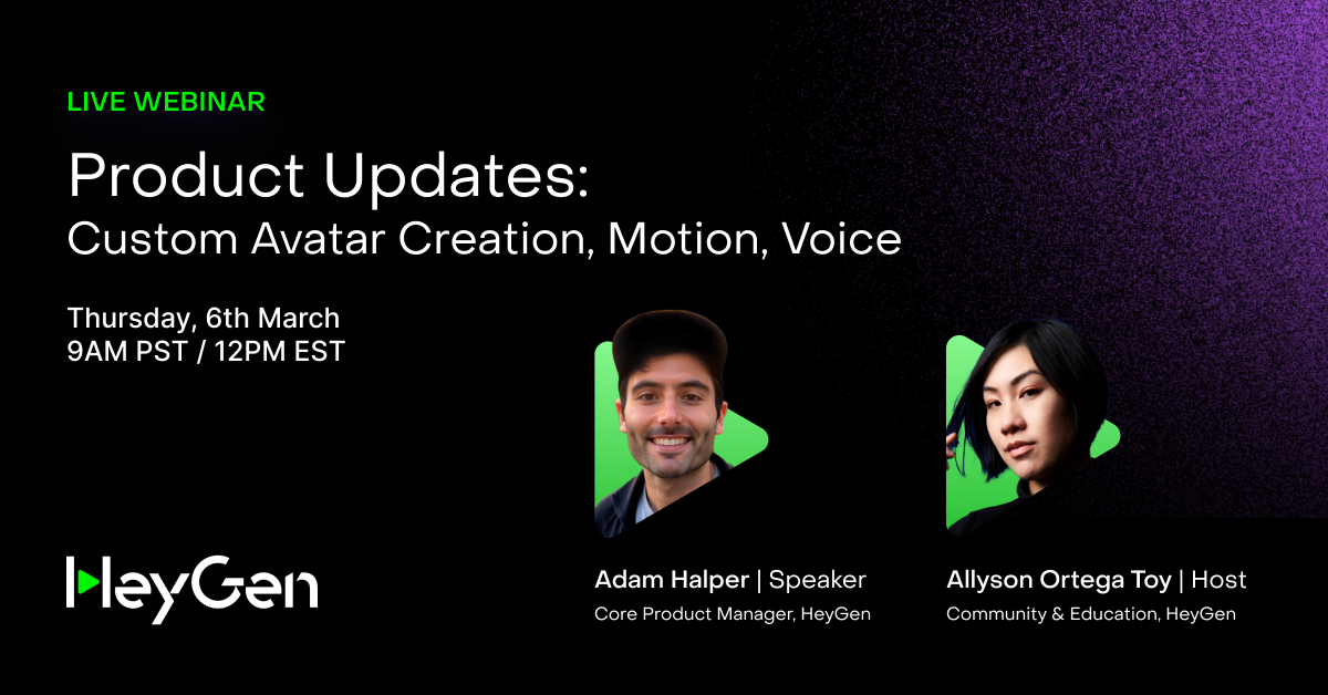 HeyGen Product Updates: Custom Avatar Creation, Motion, Voice - Event ...