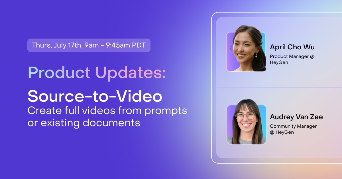 From Prompt to Publish: Introducing Source-to-Video - Event | HeyGen Hub