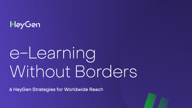 e-Learning Without Borders: 6 HeyGen Strategies for Worldwide Reach - Guide | HeyGen Hub