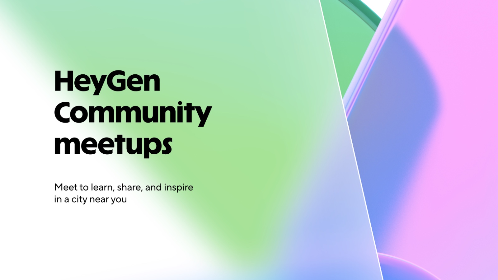 HeyGen Community meetups - Guide | HeyGen