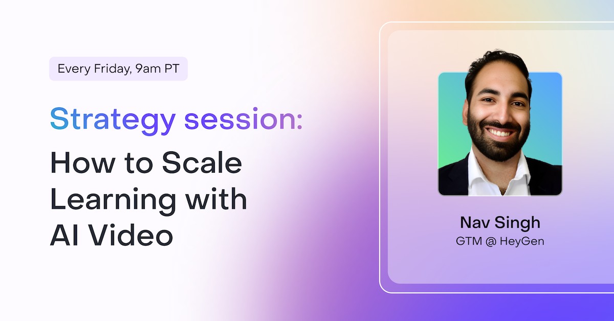 Strategy session: how to scale learning with AI Video - Event | HeyGen