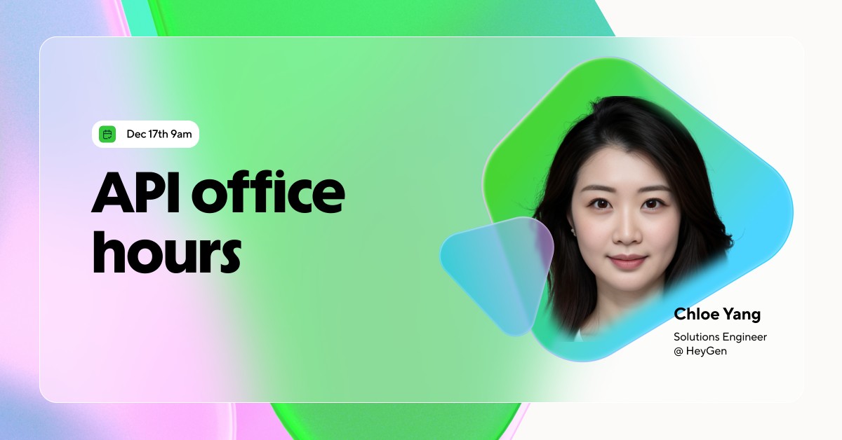 API Office Hours - Event | HeyGen