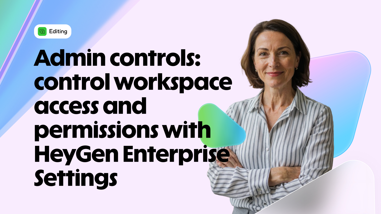 Admin controls: control workspace access and permissions with HeyGen ...