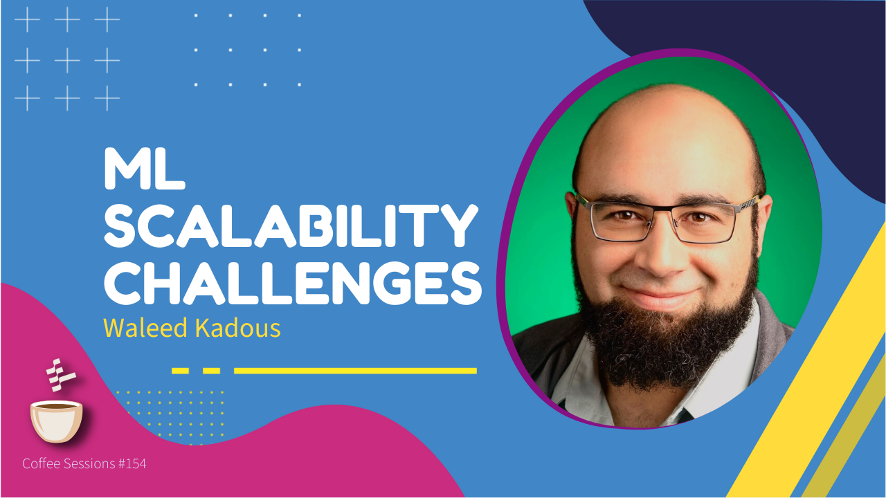 ML Scalability Challenges - Video | MLOps Community