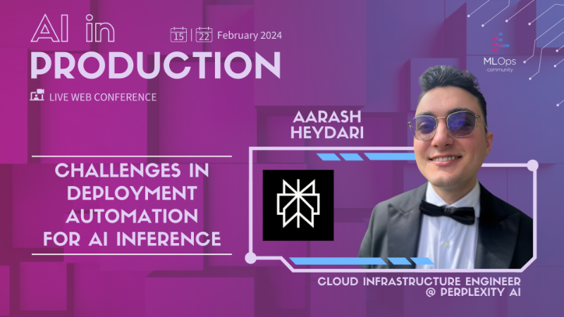 Challenges in Deployment Automation for AI Inference - Video | MLOps Community