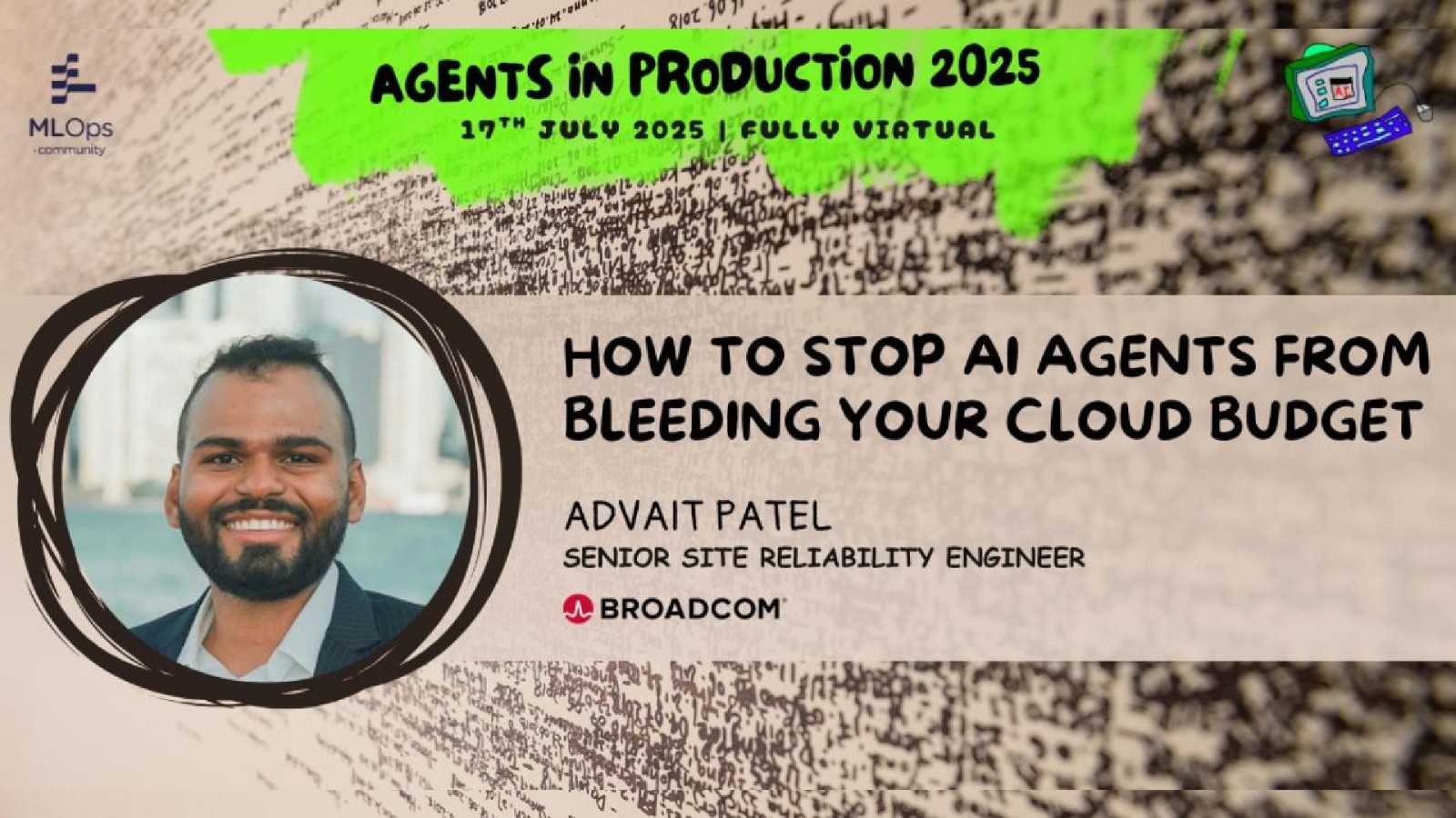 How to Stop AI Agents from Bleeding Your Cloud Budget // Advait Patel // Agents in Production ...