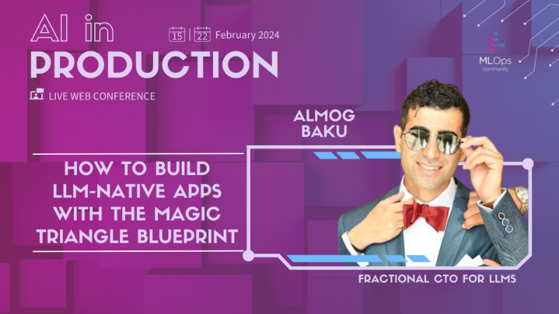 How to Build LLM-native Apps with The Magic Triangle Blueprint - Video ...