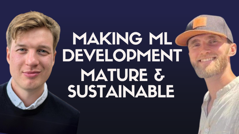 Making the ML Development Process Mature & Sustainable - Video | MLOps ...