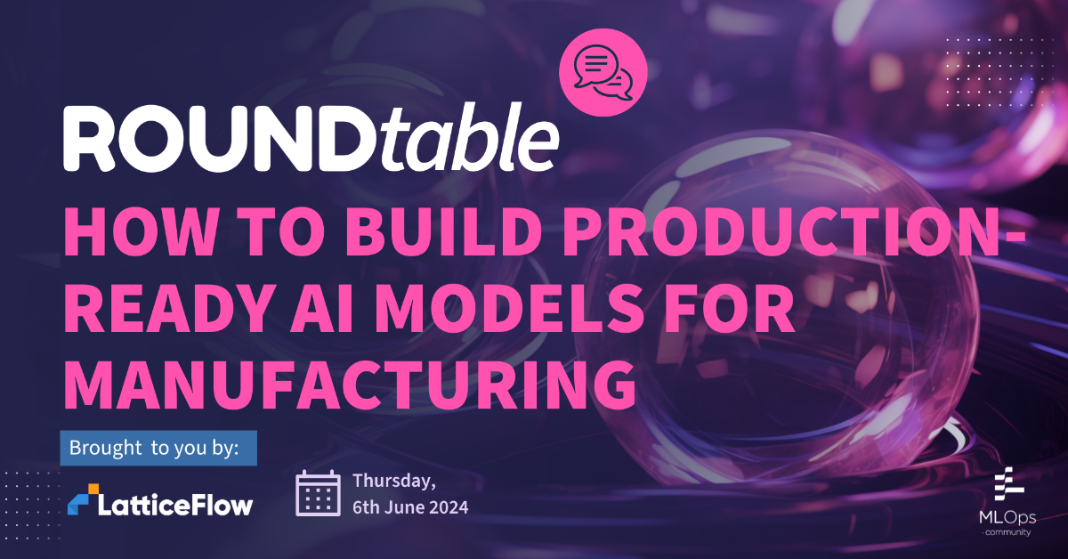 How to Build Production-Ready AI Models for Manufacturing - Event ...