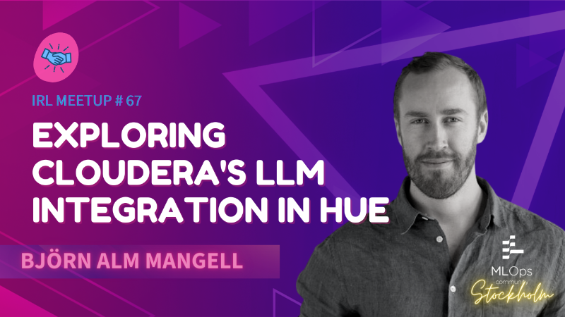 Exploring Cloudera's LLM Integration in Hue - Video | MLOps Community Exploring Cloudera's LLM Integration in Hue - Video | MLOps Community