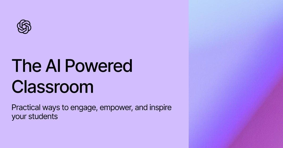 The AI Powered Classroom - Event | OpenAI Academy