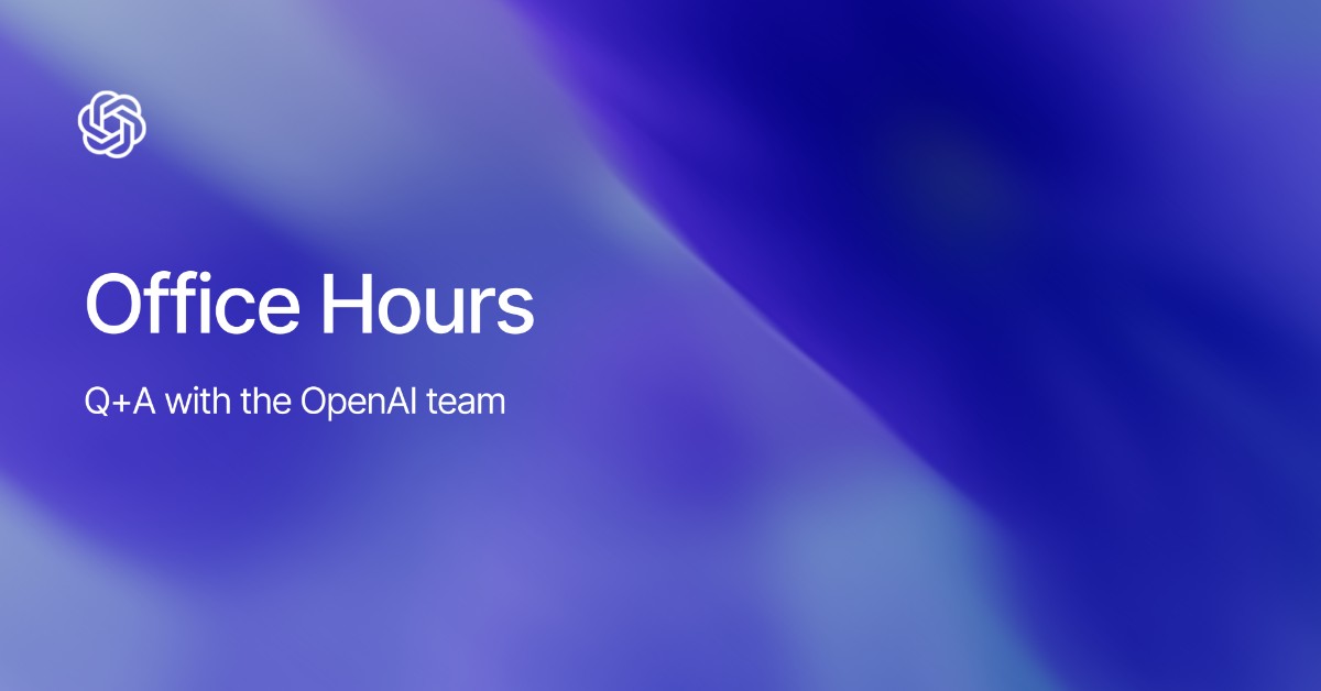 Office hours with OpenAI - Event | OpenAI Academy
