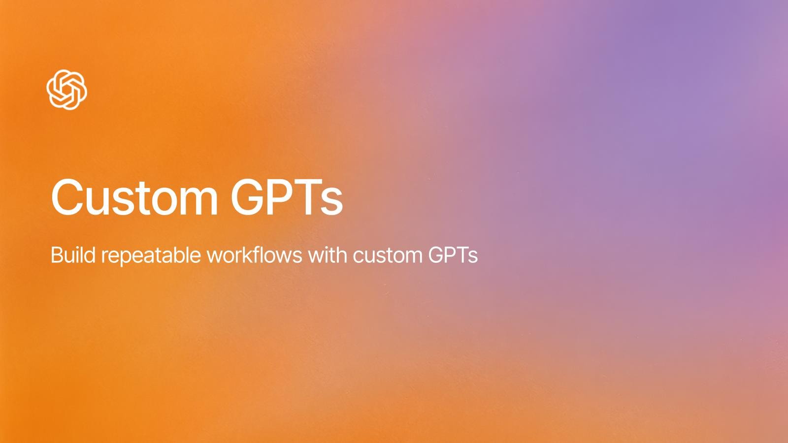 Custom GPTs - Resource | OpenAI Academy