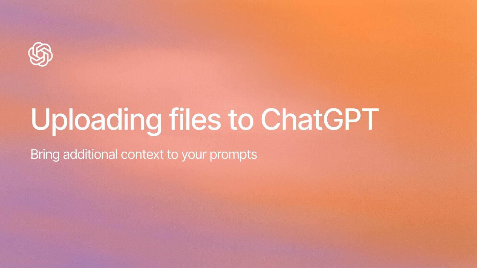 Working with files - Resource | OpenAI Academy