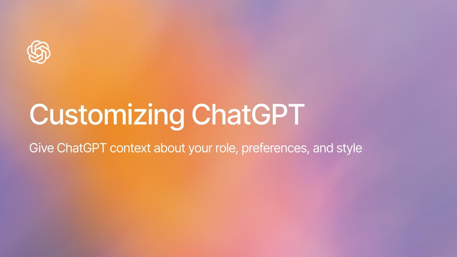 Customizing ChatGPT - Resource | OpenAI Academy