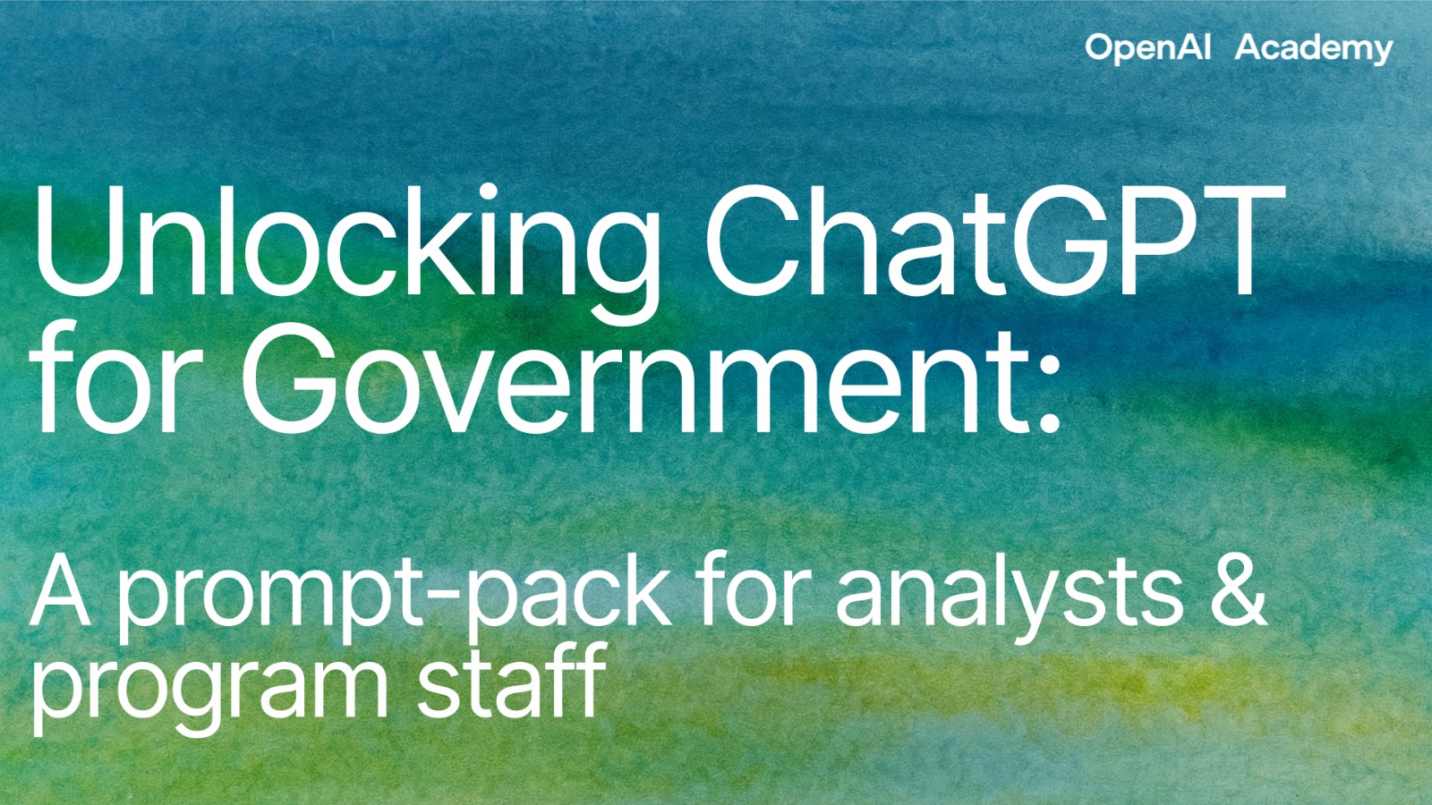 Unlocking ChatGPT for Government: A Prompt-Pack for Analysts & Program ...