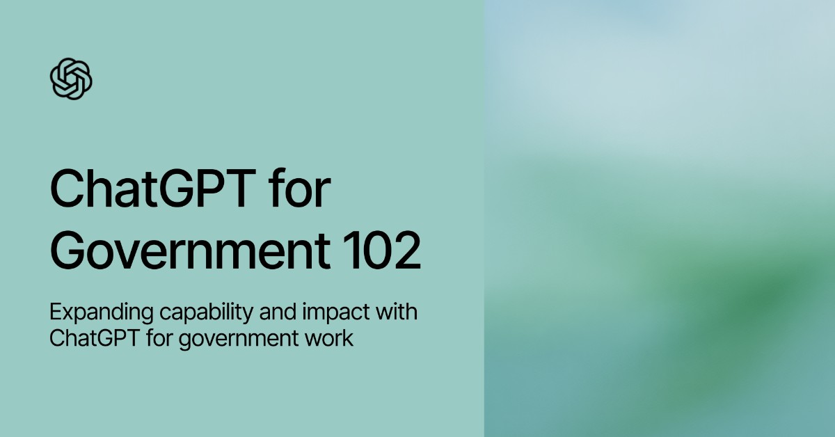 ChatGPT for Government 102 - Event | OpenAI Academy