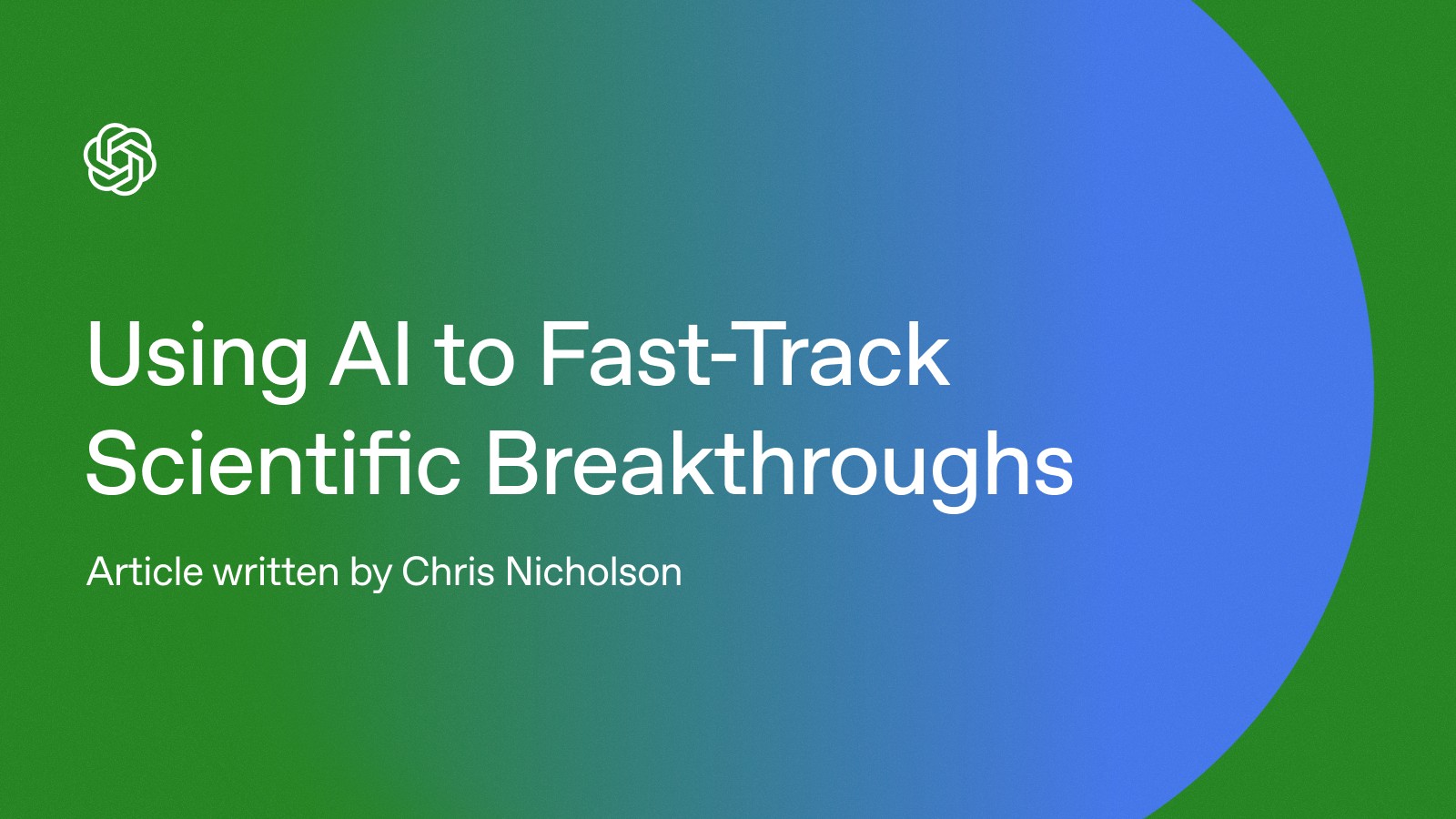 OpenAI Forum Explores How AI Can Accelerate Scientific Breakthroughs ...