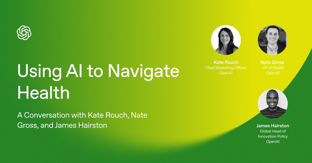 Using AI to Navigate Health: A Conversation with Kate Rouch, Nate Gross ...