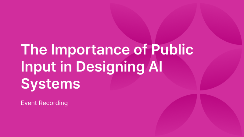 The Importance of Public Input in Designing AI Systems: In Conversation with The Collective ...