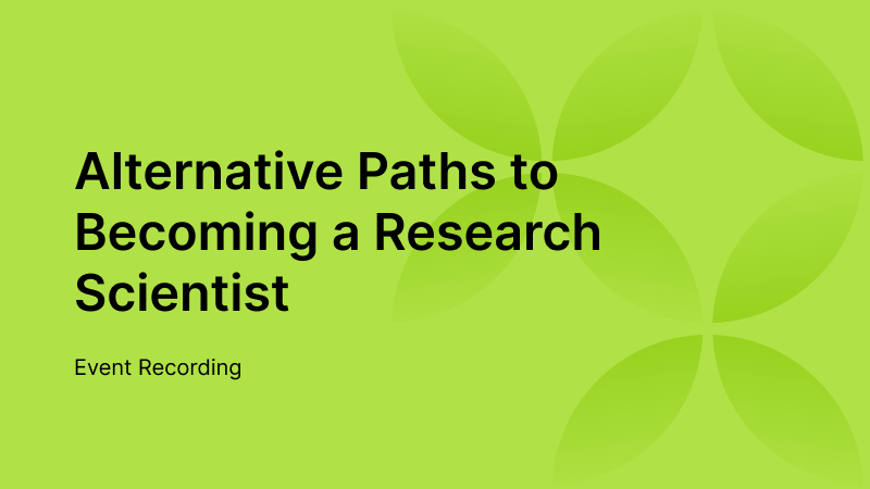 Alternative Paths to Becoming a Research Scientist: Exploring the ...
