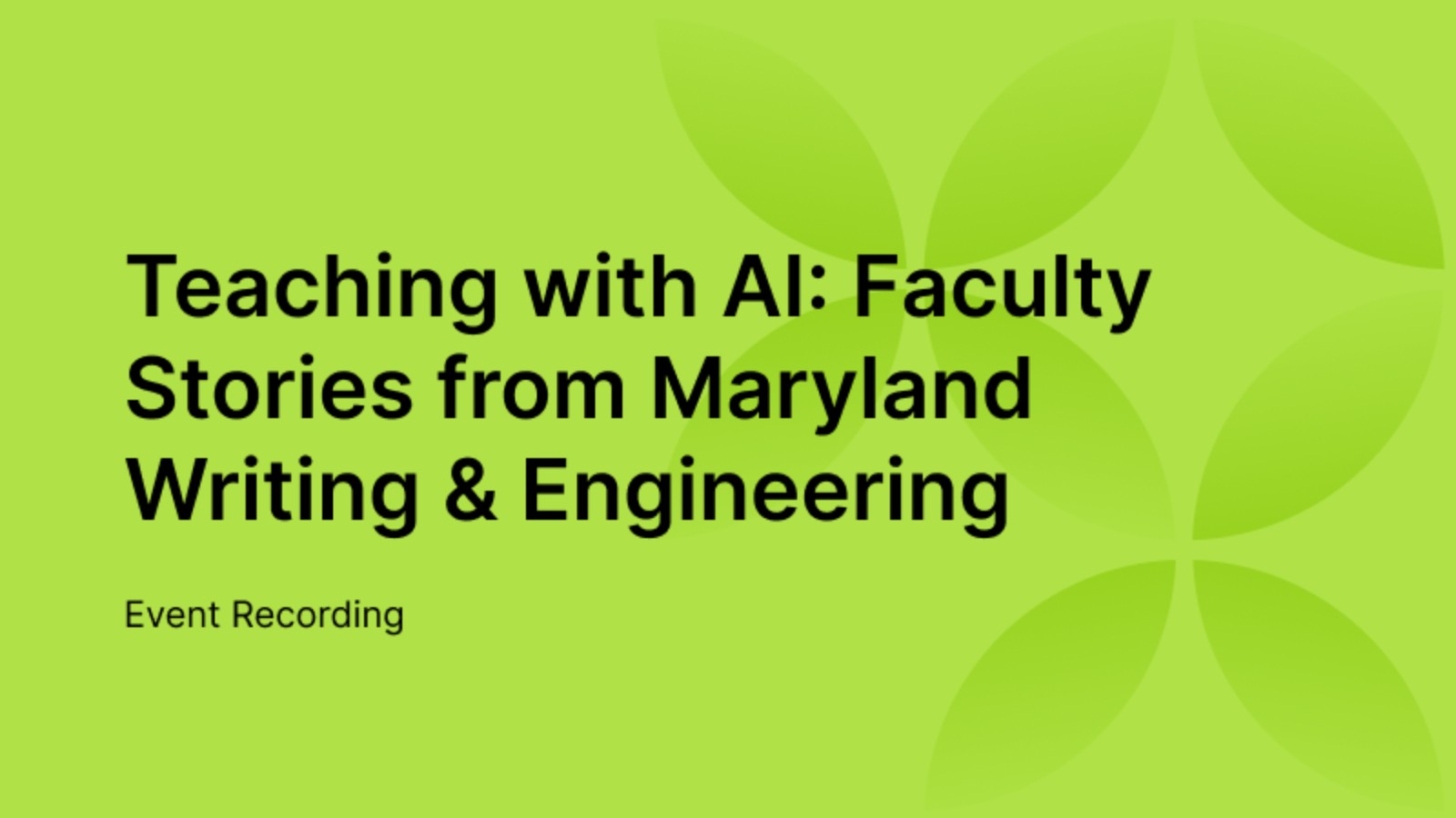 Teaching with AI: Faculty Stories from Maryland Writing & Engineering - Video | OpenAI Forum