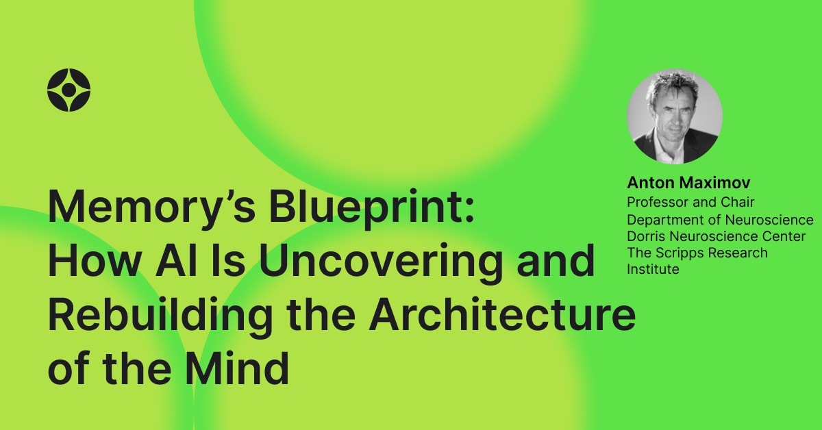 Virtual Event: Memory’s Blueprint: How AI Is Uncovering and Rebuilding ...