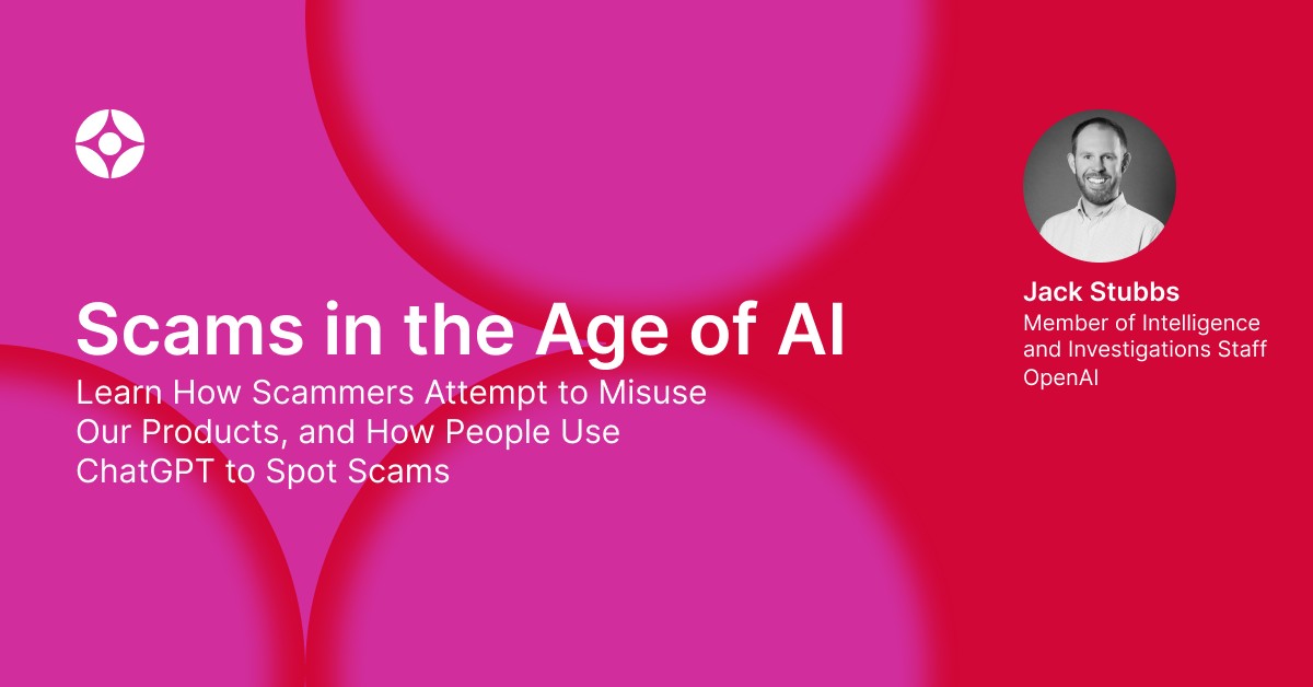 Virtual Event: Scams in the Age of AI - Event | OpenAI Forum