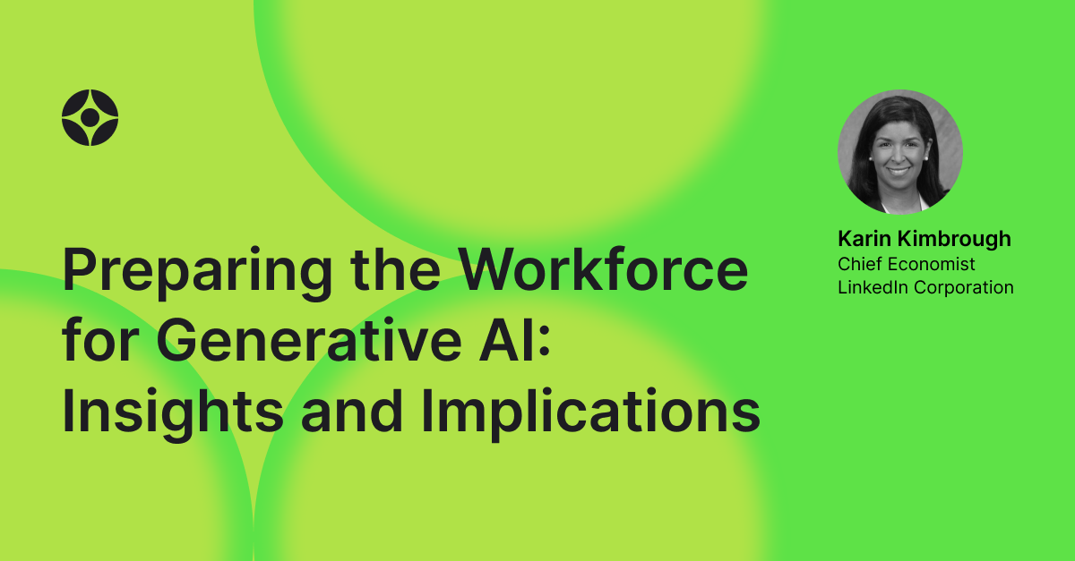 Virtual Event: Preparing the Workforce for Generative AI: Insights and Implications - Event ...