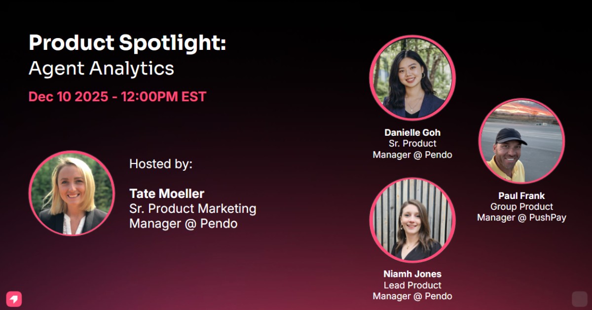 Product Spotlight: Agent Analytics - Event | Pendo Community