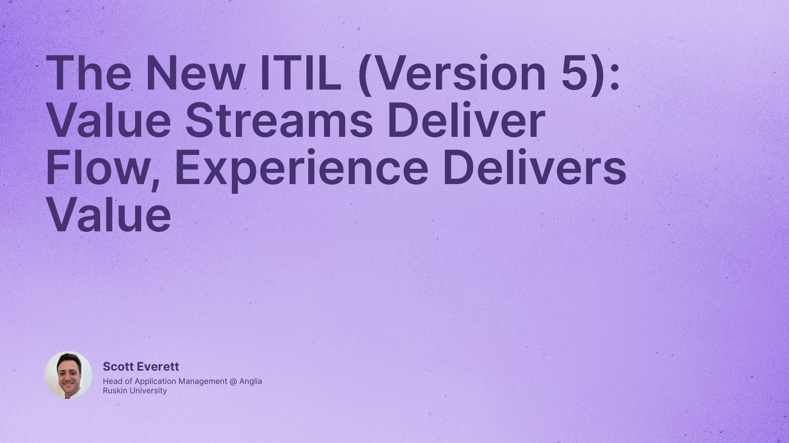 The New ITIL (Version 5): Value Streams Deliver Flow, Experience ...