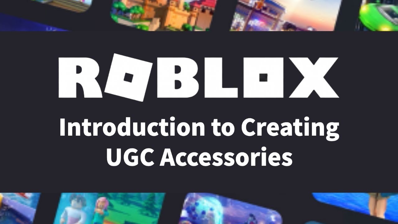 Introduction to Creating UGC Accessories - Video | Roblox Creator Events