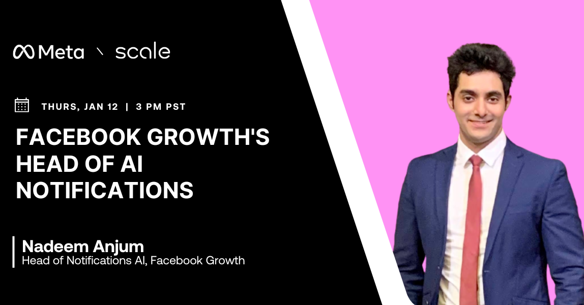 Meta’s Nadeem Anjum, Head of AI Notification - Event | Scale Events