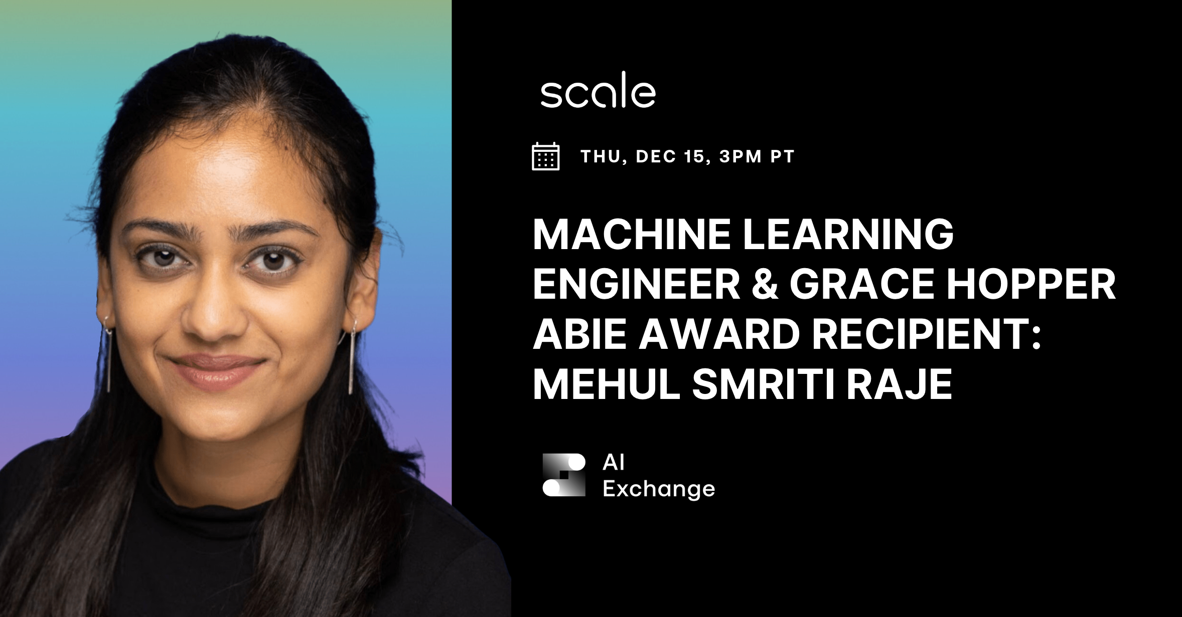 Machine Learning Engineer & Grace Hopper ABIE Award Recipient: Mehul ...