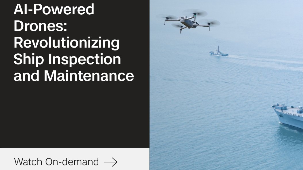 AI-Powered Drones: Revolutionizing Ship Inspection and Maintenance ...
