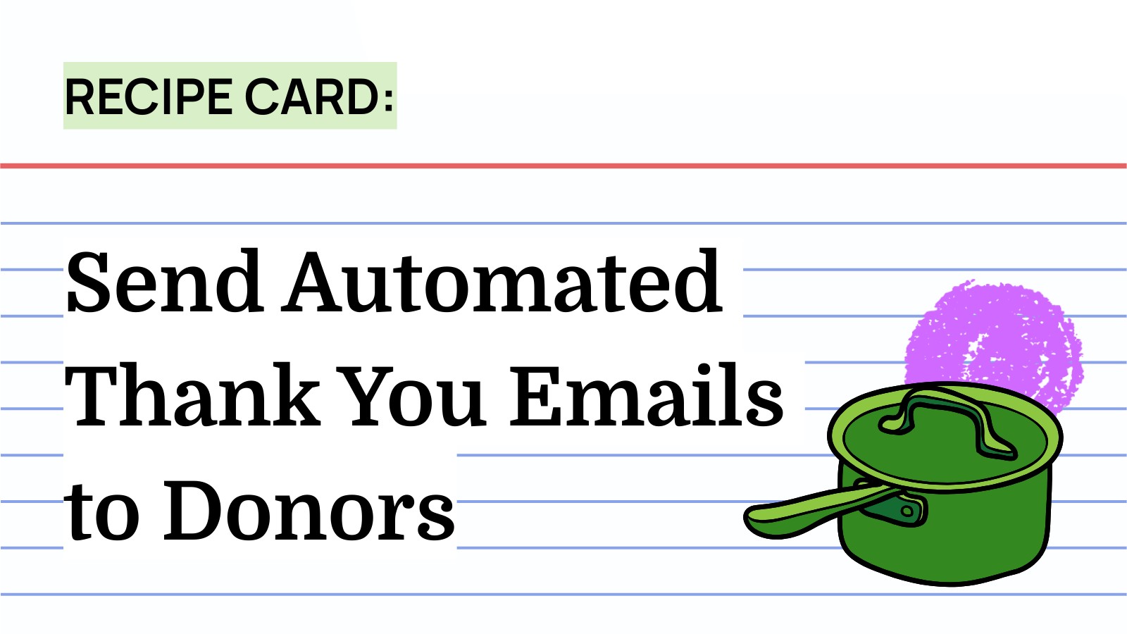 Recipe: Send Automated Thank You Emails to Donors - Recipes | Spektrix ...