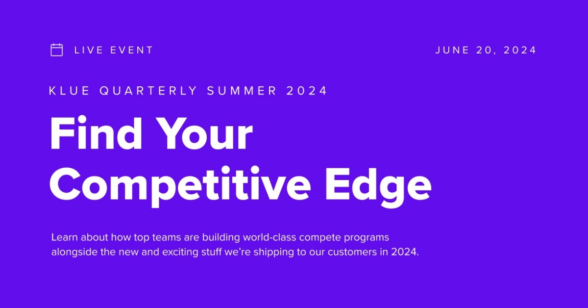 Klue Quarterly: Summer 2024 - Event | The Compete Community by Klue