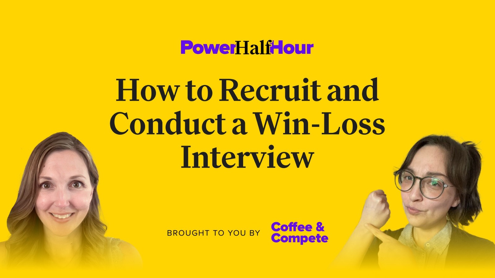 How to Recruit and Conduct a Win-Loss Interview - Resource | The ...